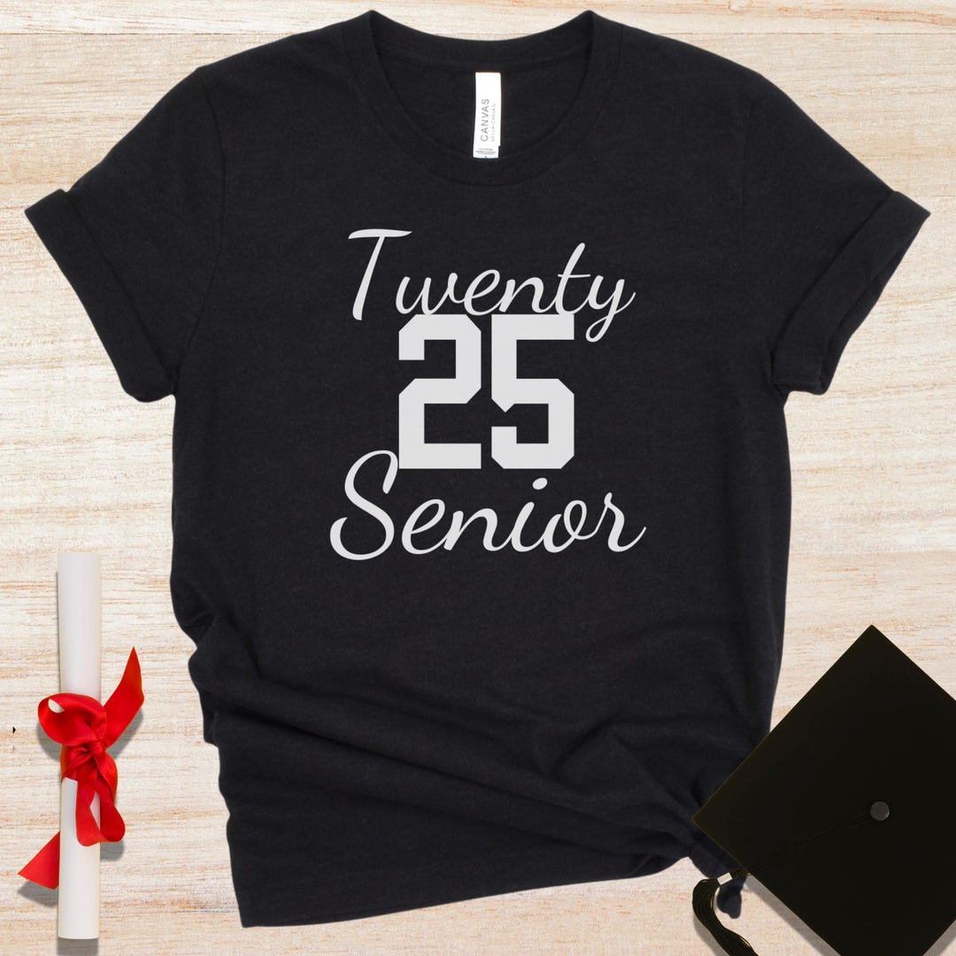 Senior 2025 Graduation T-shirt: Matching Class of 25 Tee - Etsy