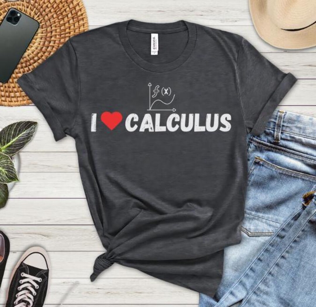 Math Teacher Shirt, I Love Calculus, Math Teacher Gift, Math Student ...
