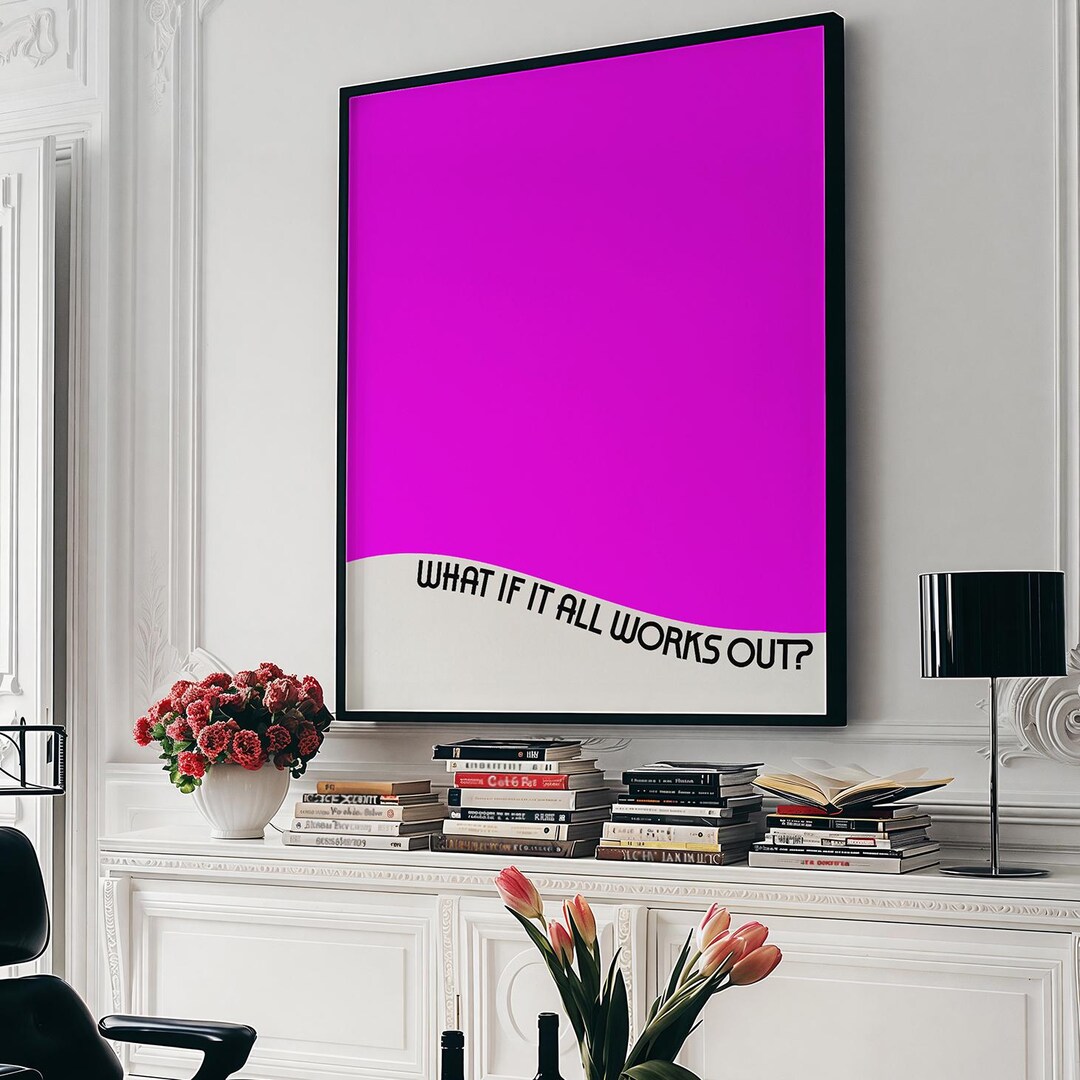 What If It All Works Out Poster, Bold Pink Motivational Wall Art ...