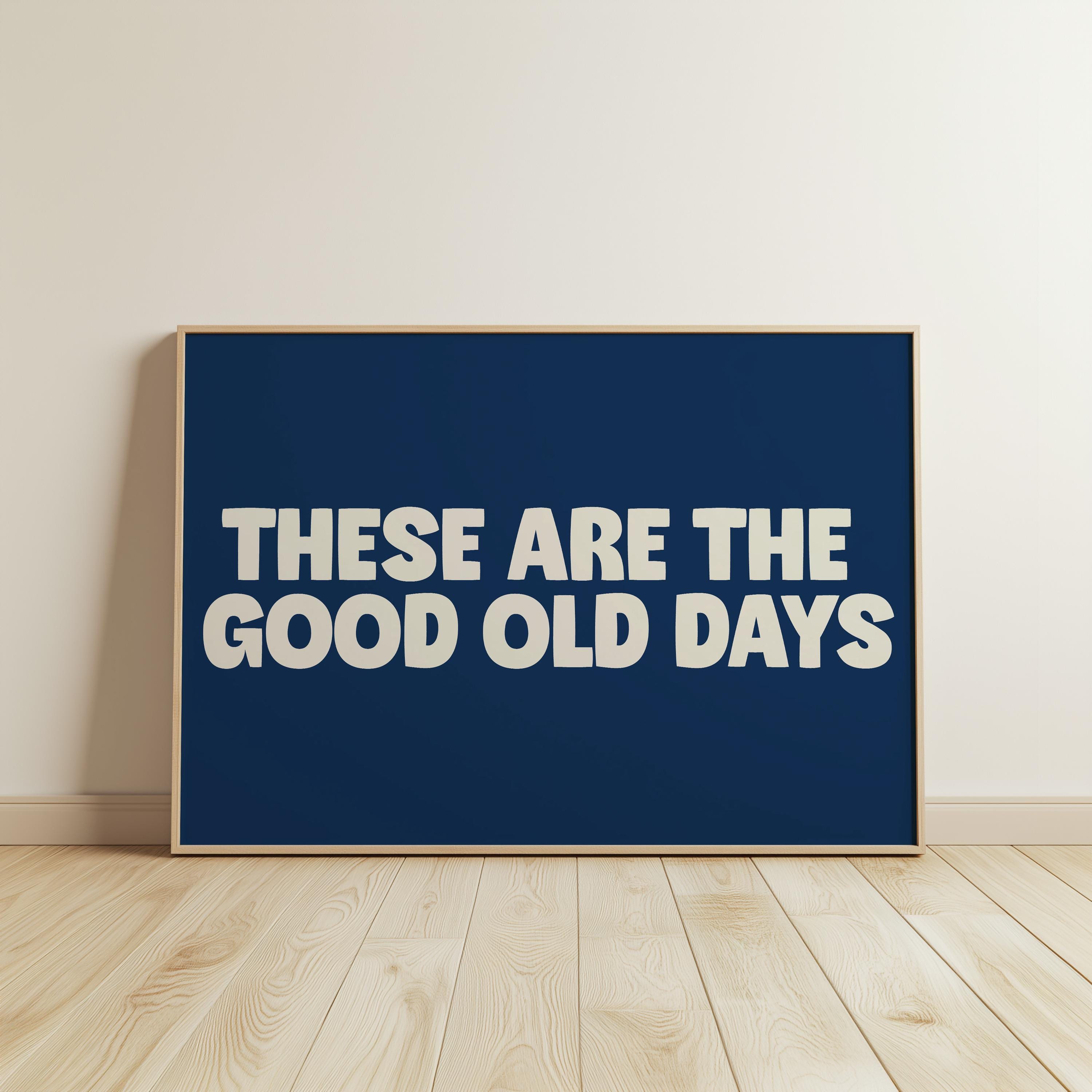 Good Old Days Quote Print: Sentimental Family Wall Art (digital ...