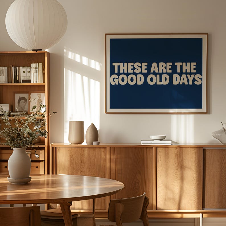 Good Old Days Quote Print: Sentimental Family Wall Art (digital ...