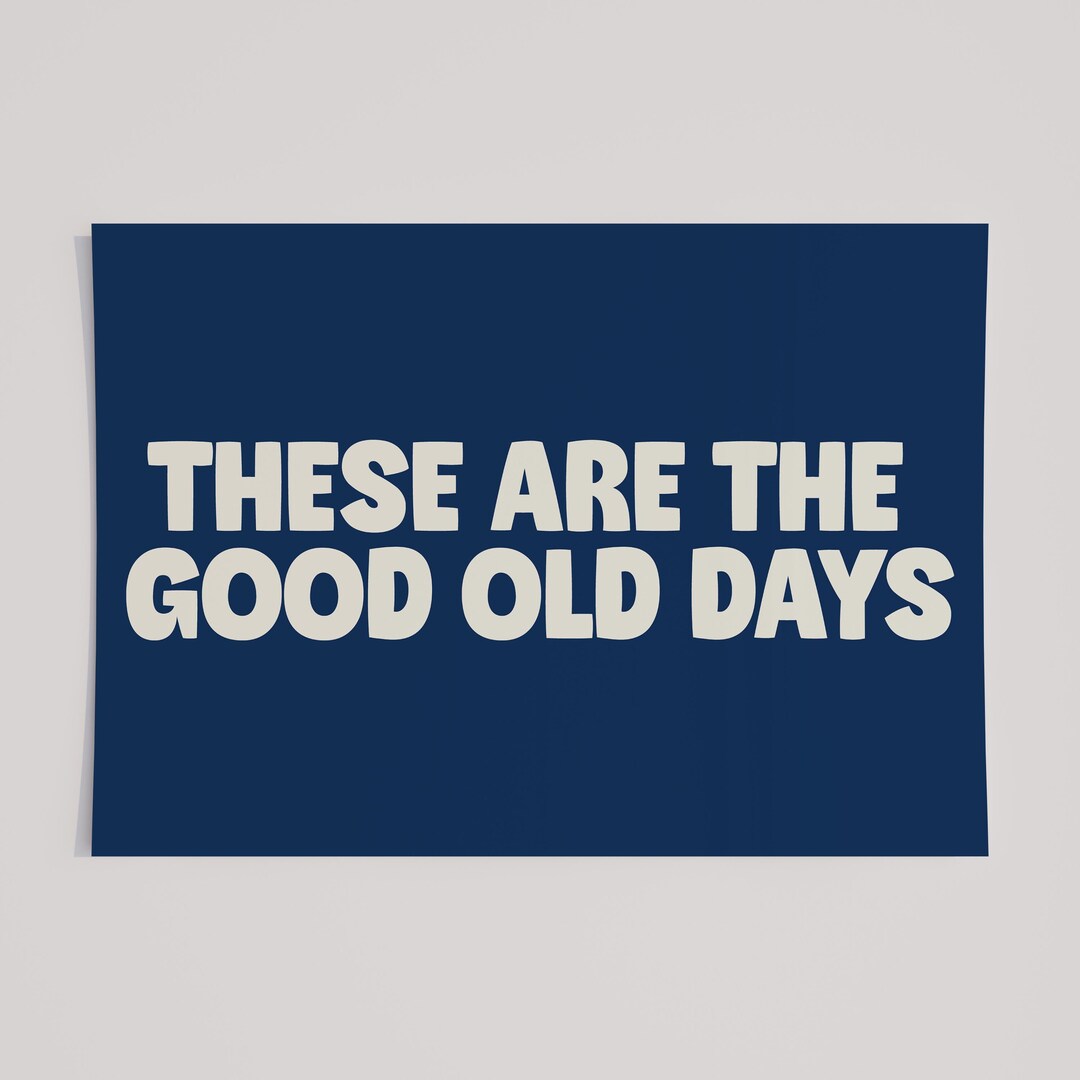 Good Old Days Quote Print: Sentimental Family Wall Art (digital ...