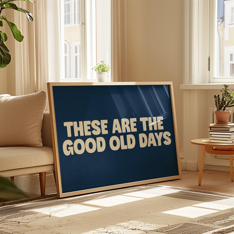 Good Old Days Quote Print: Sentimental Family Wall Art (digital ...