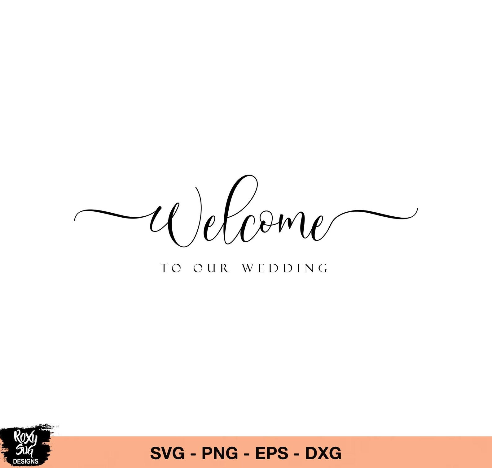 Welcome Sign Svg, Welcome to Our Wedding Sign Svg, Wedding Sign Svg ...