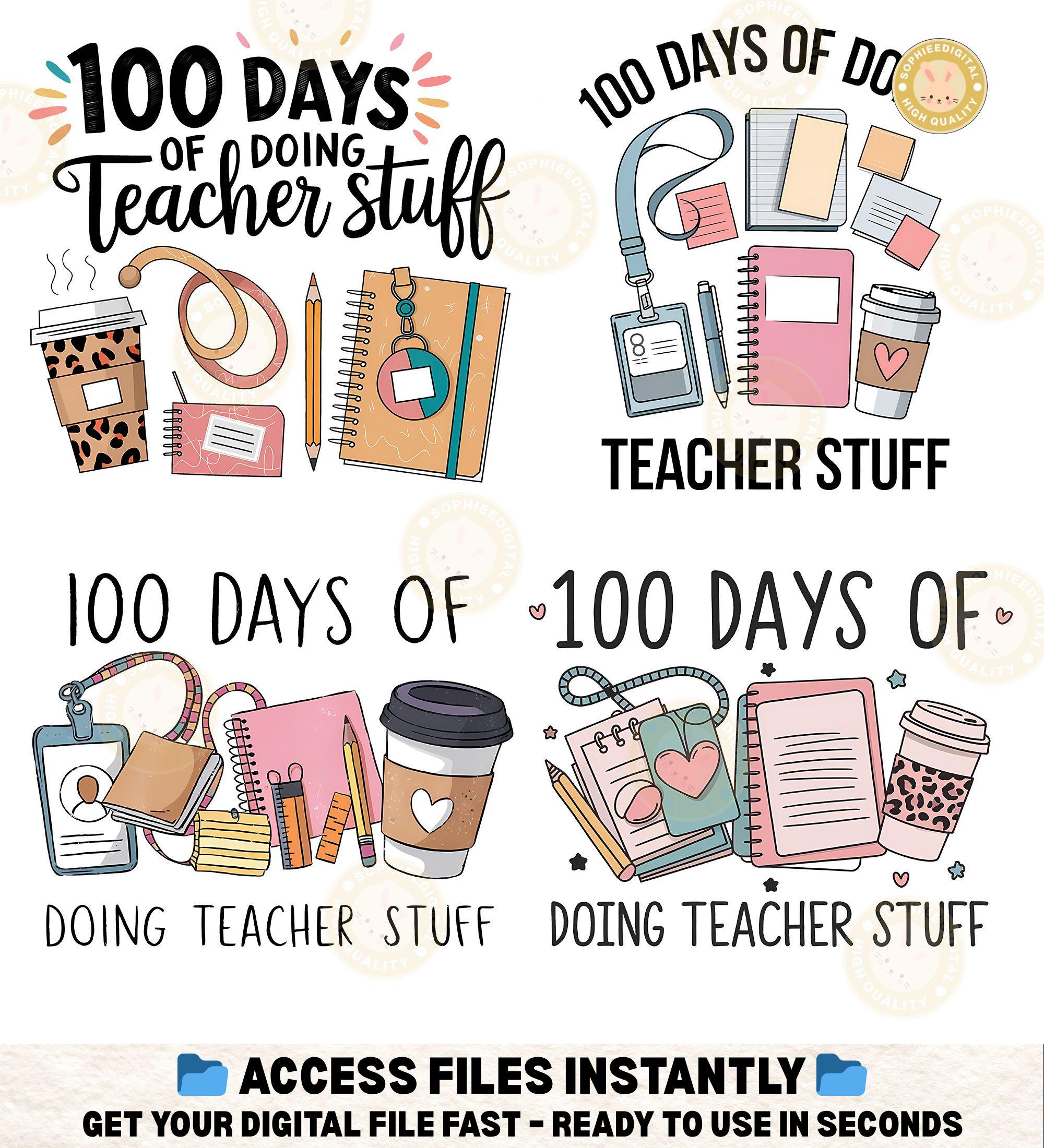 10+ 100 Days of Doing Teacher Stuff Png Bundle, 100 Days of School Png ...
