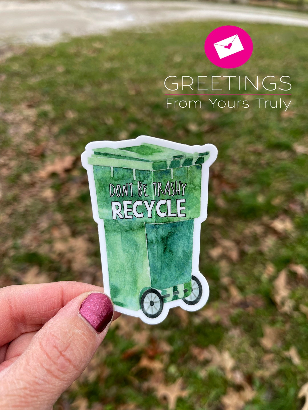Don't Be Trashy, Recycle Sticker, Trash Can, Recycling Can, Waterproof ...