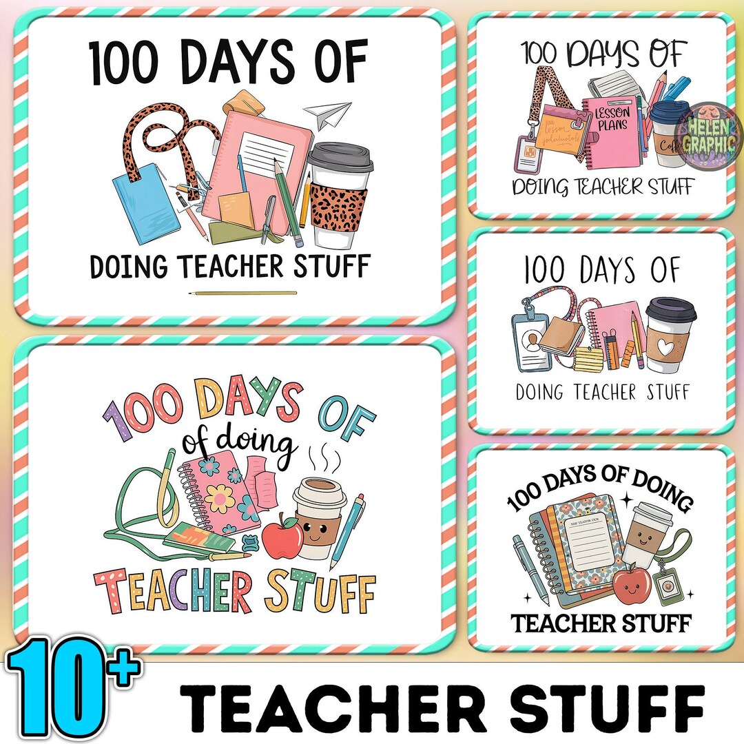 10+ 100 Days of Doing Teacher Stuff Png Bundle, Happy 100 Days Png, 100 ...