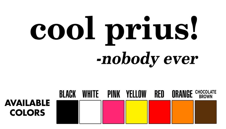 Cool Prius Said Nobody Ever Vinyl Decal Gift for Her Gift - Etsy