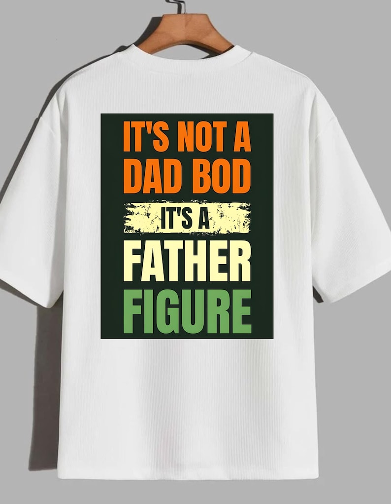 It's Not a Dad Bod It's Father Figure Png, Fathers Day Png, Sarcastic ...
