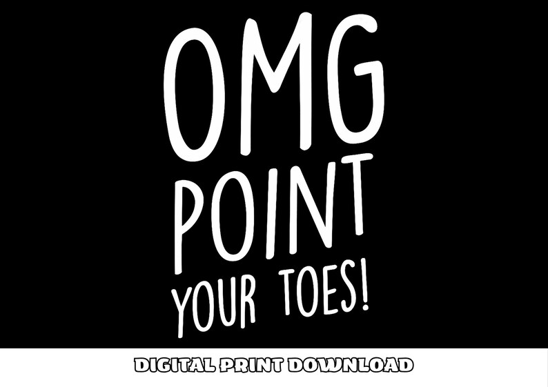 File PNG OMG! Point Your Toes! - Etsy