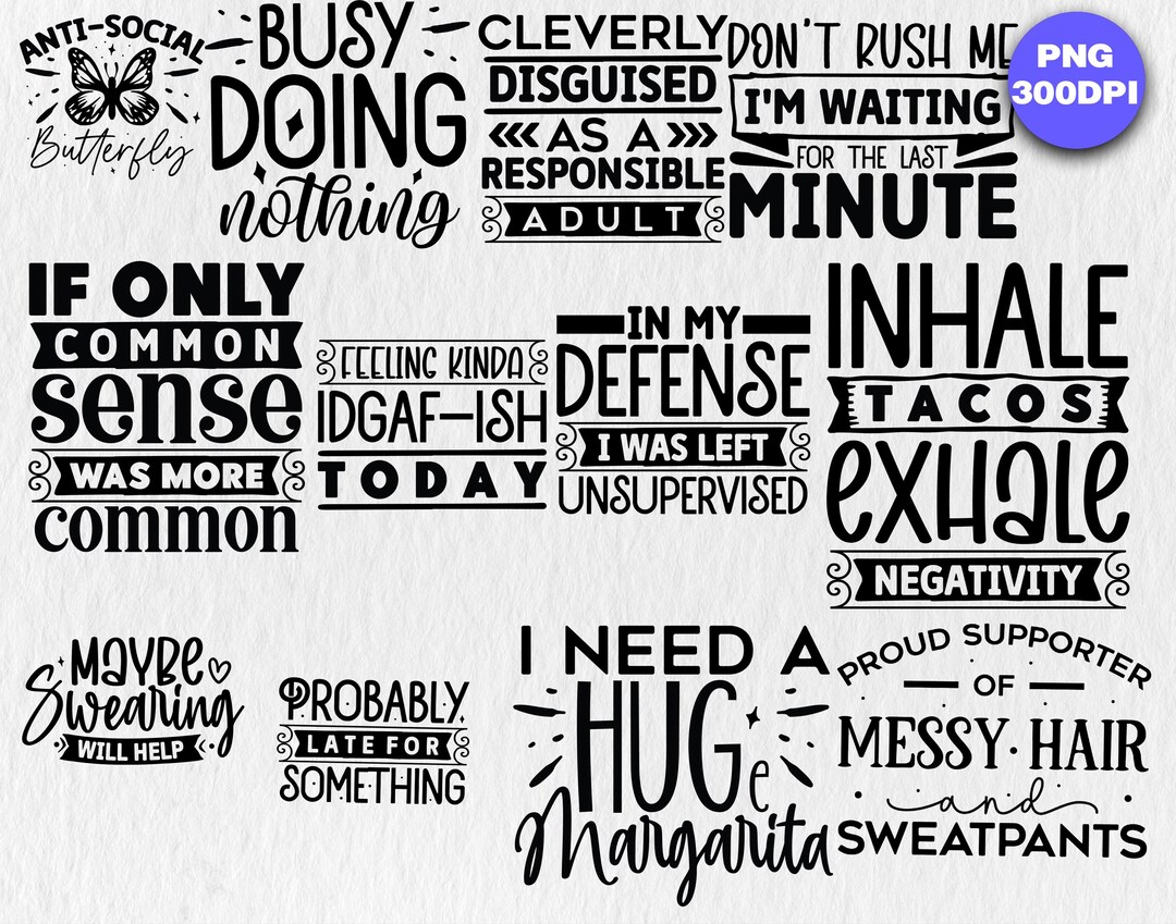 12PNG - Funny Quotes PNG Bundle, Sarcastic Sublimation, Humorous ...