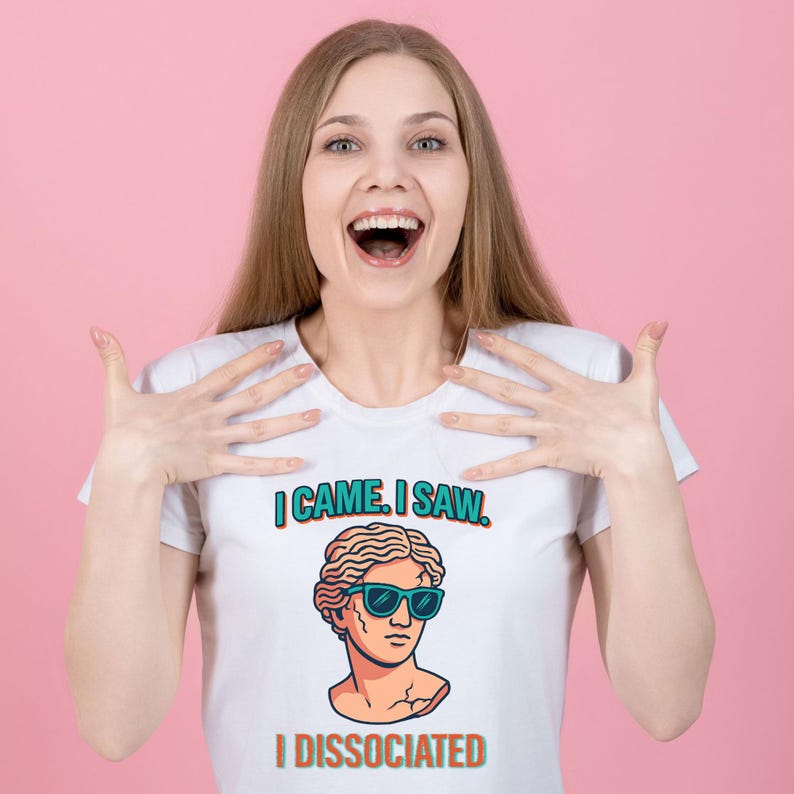 ADHD Meme PNG Clipart: I Came I Saw I Dissociated (digital Download) - Etsy