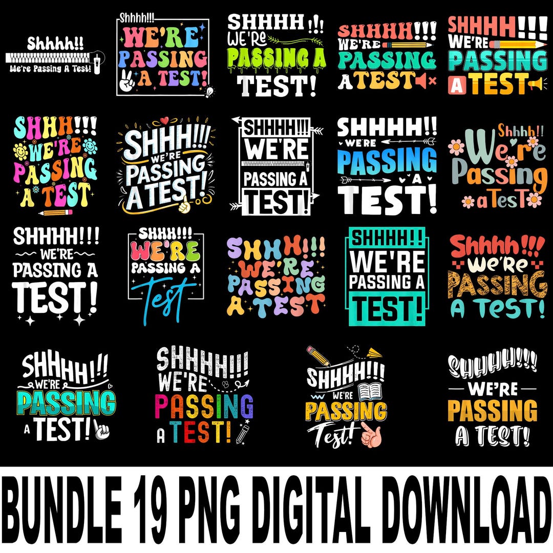 Shhh Were Passing A Test PNG, Funny Teacher Classroom PNG, Testing Week ...
