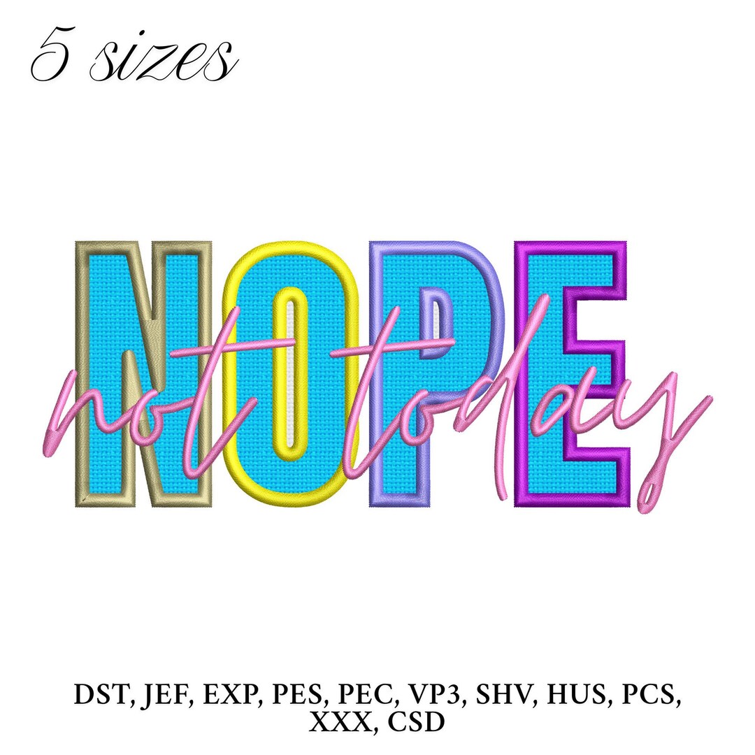 Applique Nope Not Today Embroidery Design, Applique Sweatshirt ...