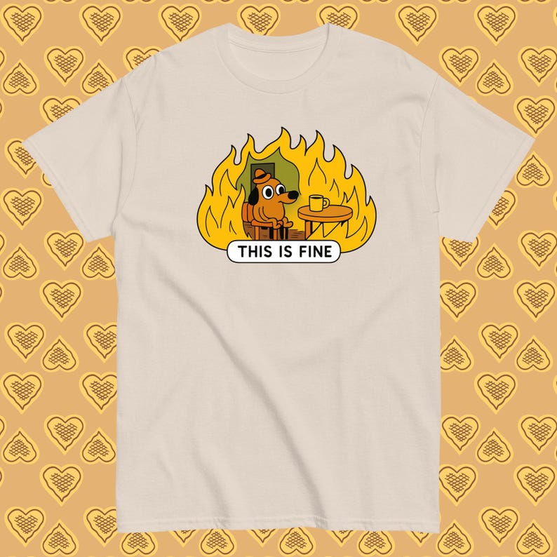 Funny Meme Tee - This is Fine Shirt - Dog in Burning Room - Etsy