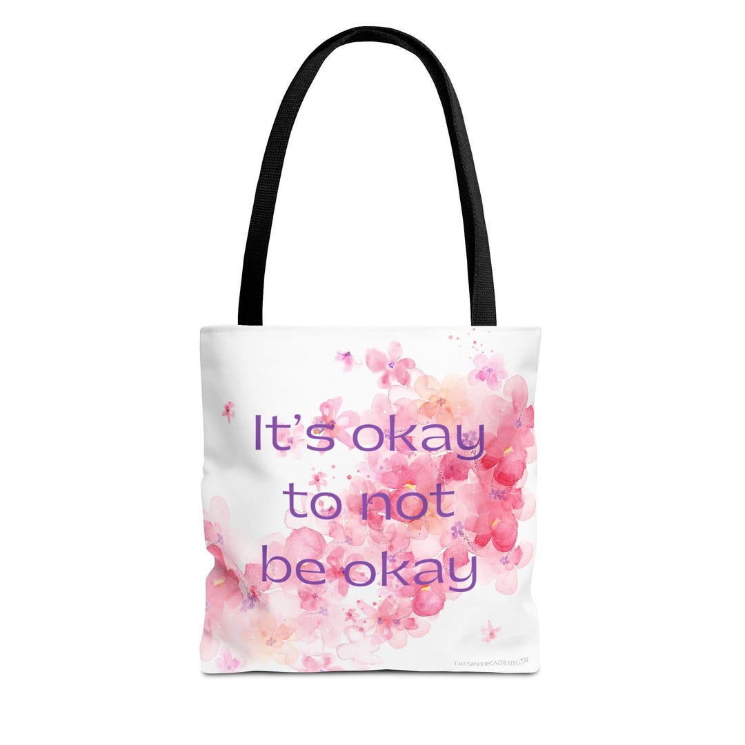 It's Okay to Not Be Okay Tote Bag: Pastel Floral Mental Wellness - Etsy