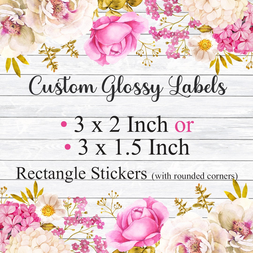 Custom Glossy 3 X 1.5 / 3 X 2 Inch Rectangle Labels, Roll Fed Label ...
