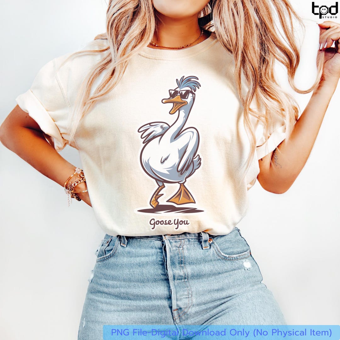 Goose You PNG, Funny Goose Illustration, Quirky Goose With Sunglasses ...