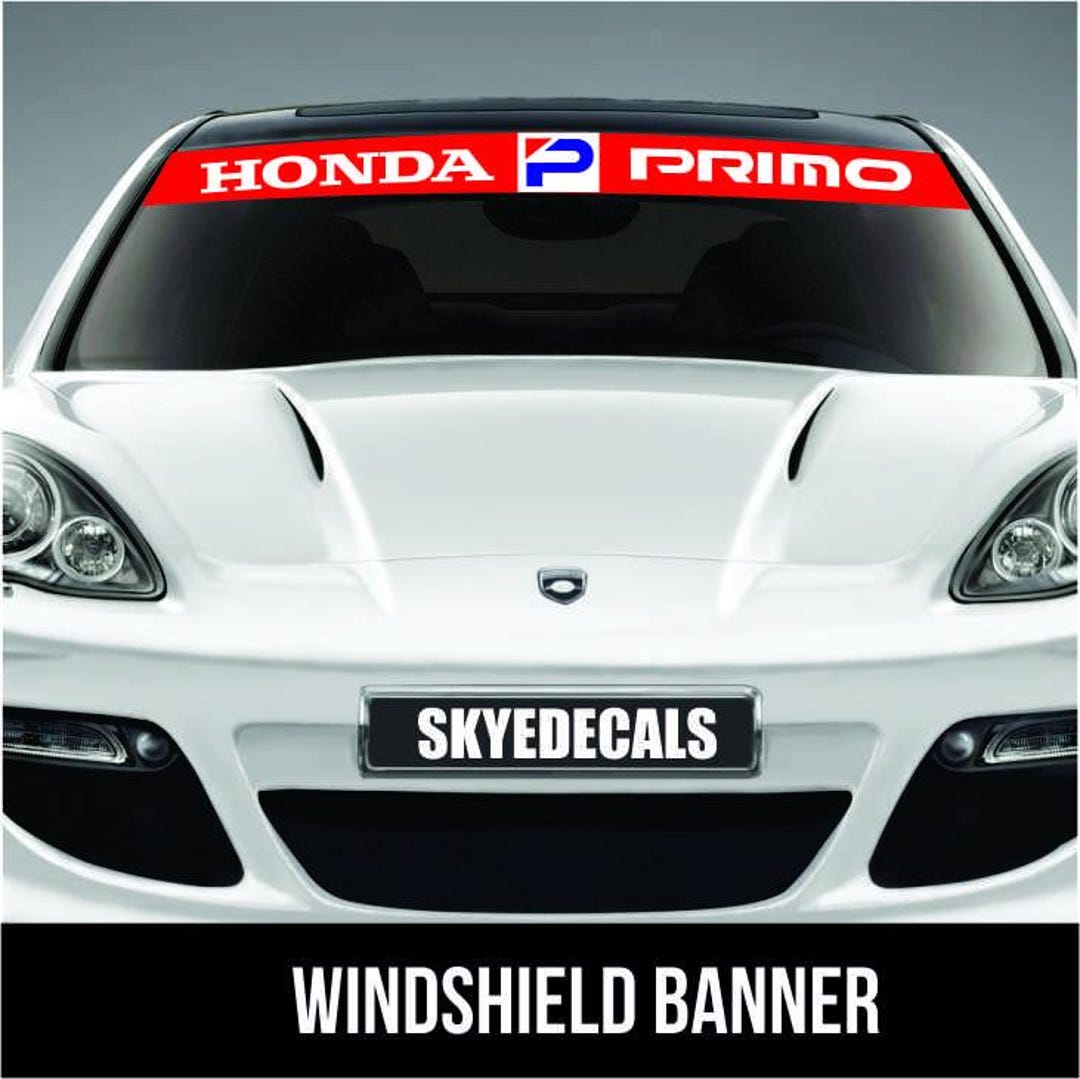 Honda Primo Version 2 Windshield Banner Sticker Window Vinyl Decal ...