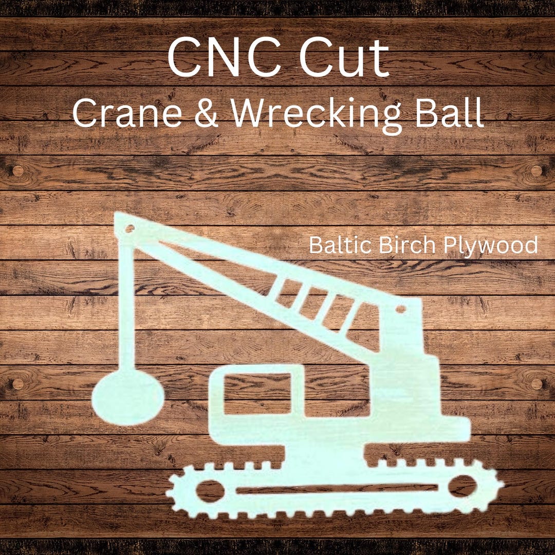 Wooden Crane Cutout – Wrecking Ball - Construction Decor, DIY Craft ...