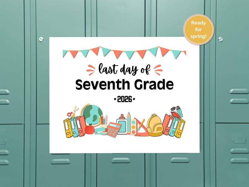 Seventh Grade First and Last Day Sign Printable (digital Download) - Etsy