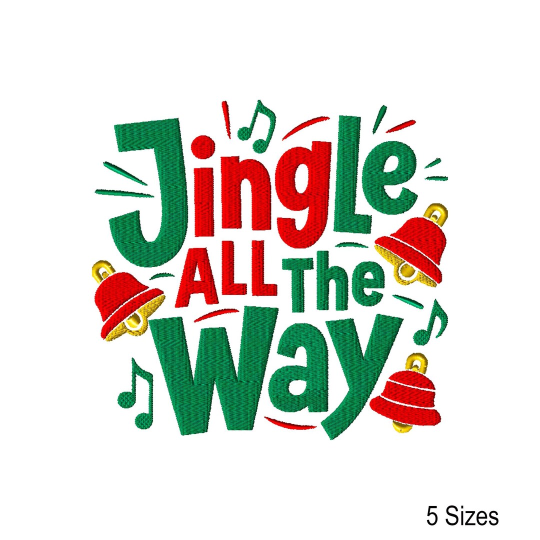 Jingle All the Way Machine Embroidery Design: 5 Sizes, 9 Formats ...
