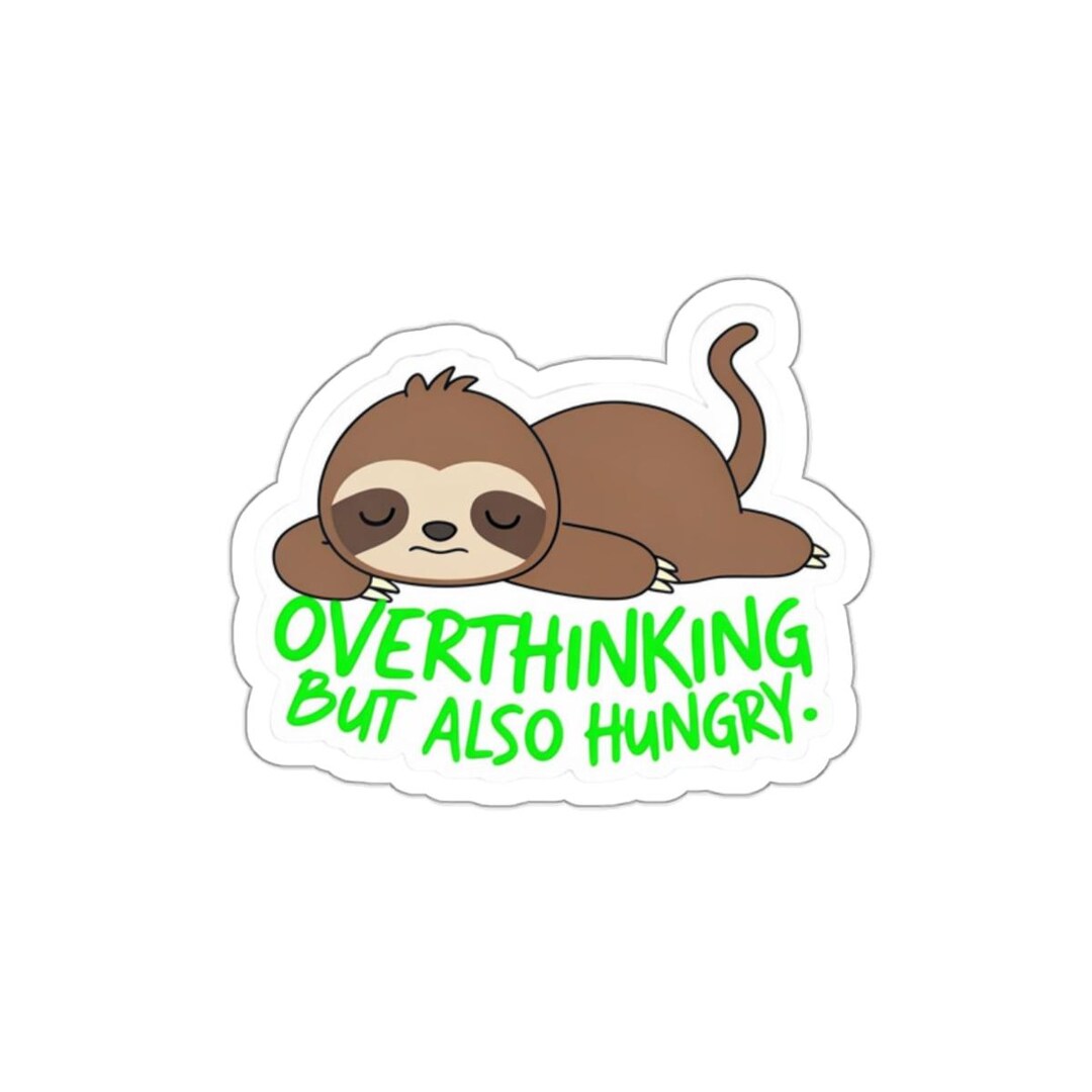 Cute Sloth Overthinking Die-cut Stickers, Fun Laptop Stickers, Gifts ...