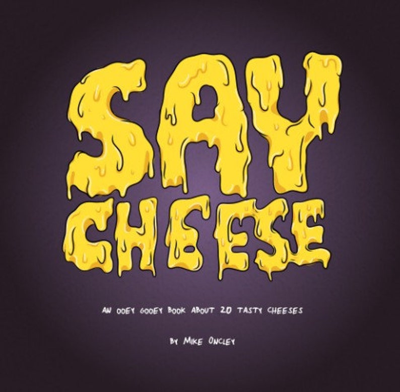 Say Cheese: an Ooey Gooey Book About 20 Tasty Cheeses - Etsy