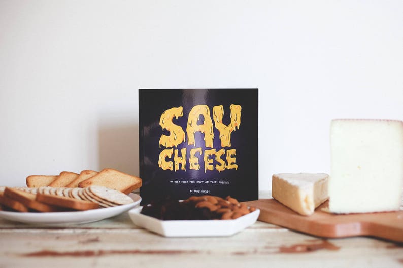 Say Cheese: an Ooey Gooey Book About 20 Tasty Cheeses - Etsy
