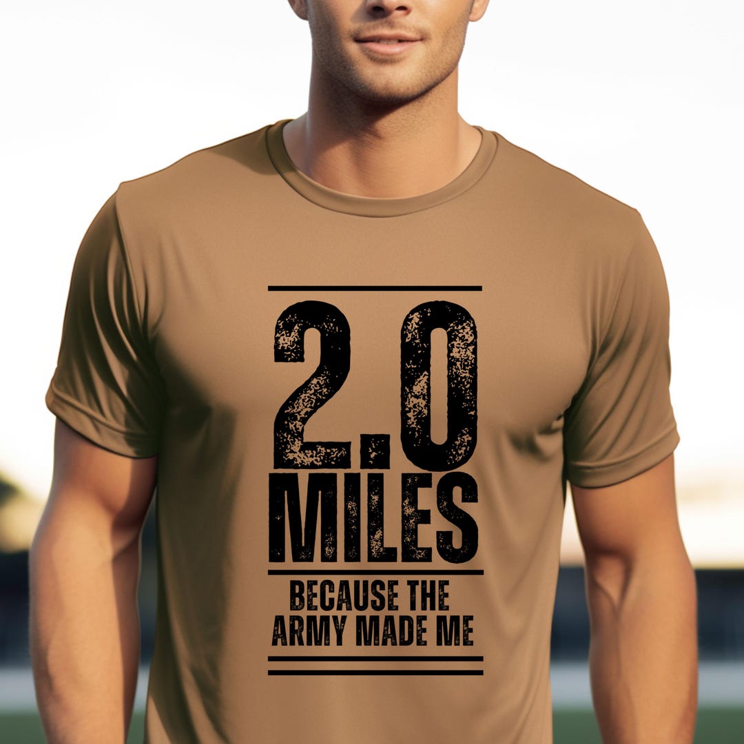 Military Run 2.0 Miles Army Tee, Motivational Fitness Shirt, Running ...