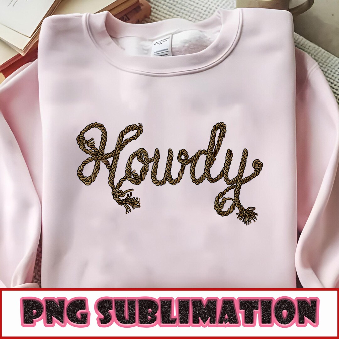 Howdy Rope PNG Sublimation, Western Rope PNG, Howdy Rope PNG, Country ...