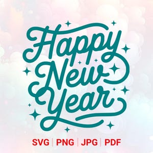 Happy New Year SVG: PNG, Typography Clipart, Vector, Laser Cut File ...