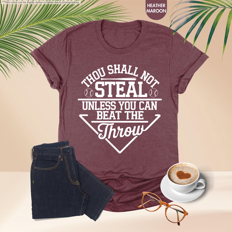Thou Shall Not Steal Unless You Can Beat the Throw Shirt, Baseball ...