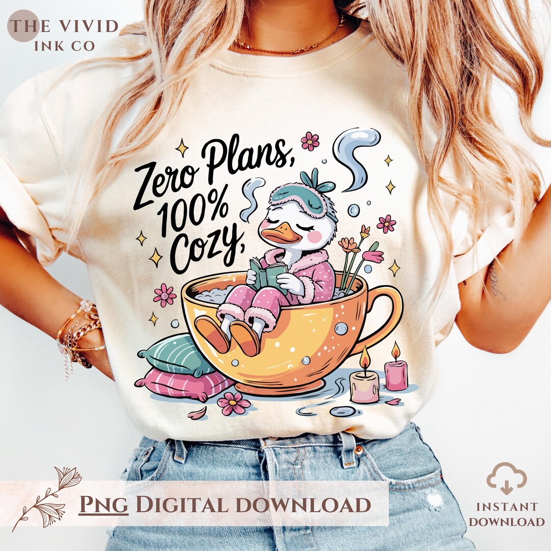 Zero Plans 100 Cozy | Cozy Duck SVG PNG | Cute Relaxing Duck in Teacup ...