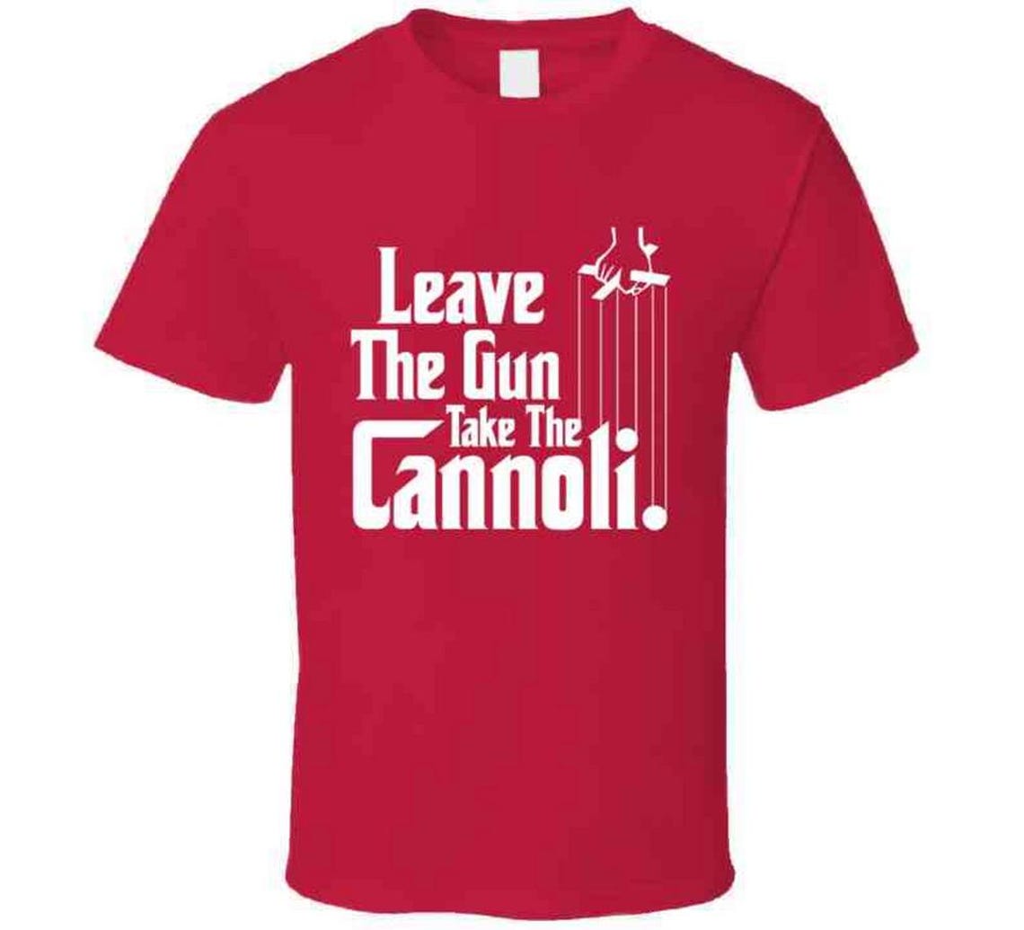 Leave The Gun Take The Cannoli Shirt
