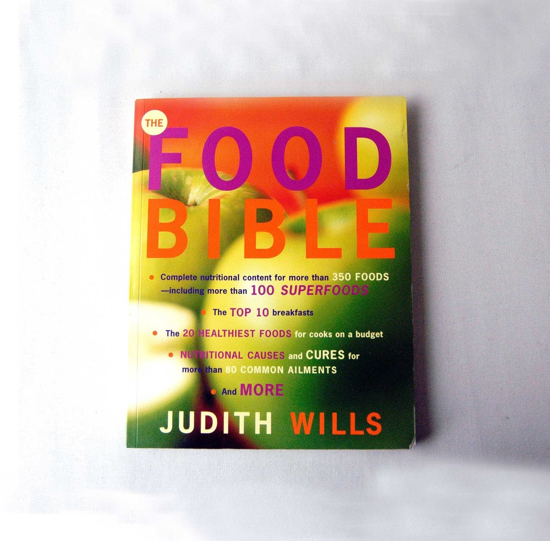 The Food Bible, Healthy Eating Nutrition Book by Judith Wells, Recipes ...