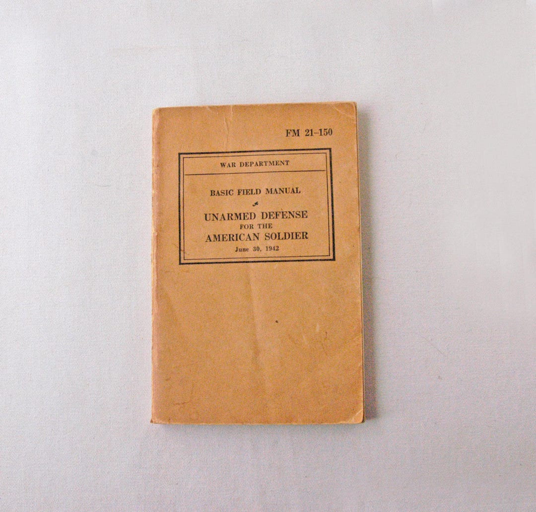 War Department Basic Field Manual Unarmed Defense for the American ...