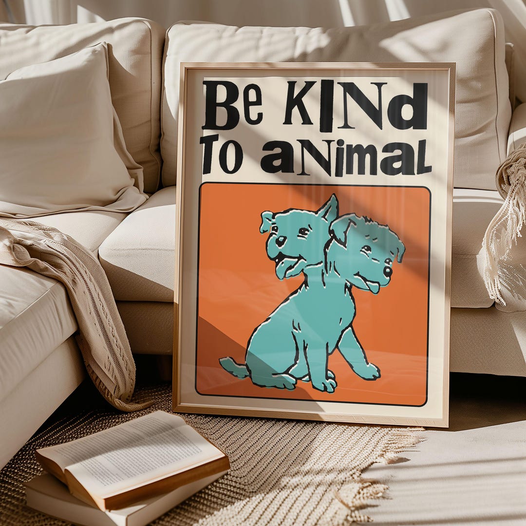 Be Kind to Animals Poster: Retro Wall Art Print (digital Download) - Etsy