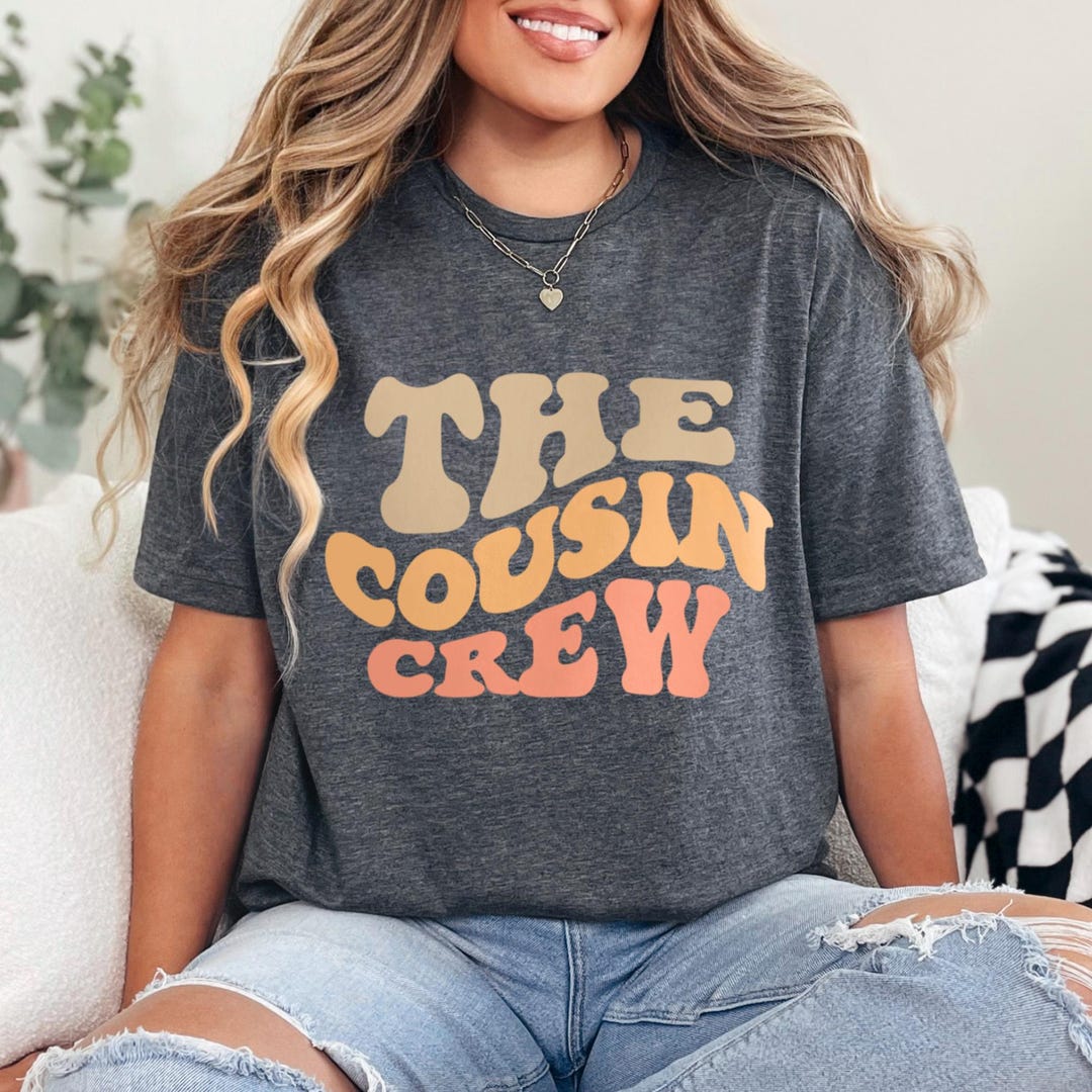 Retro the Cousin Crew, Cousin Crew Shirts, Retro Cousin Shirt, Retro ...