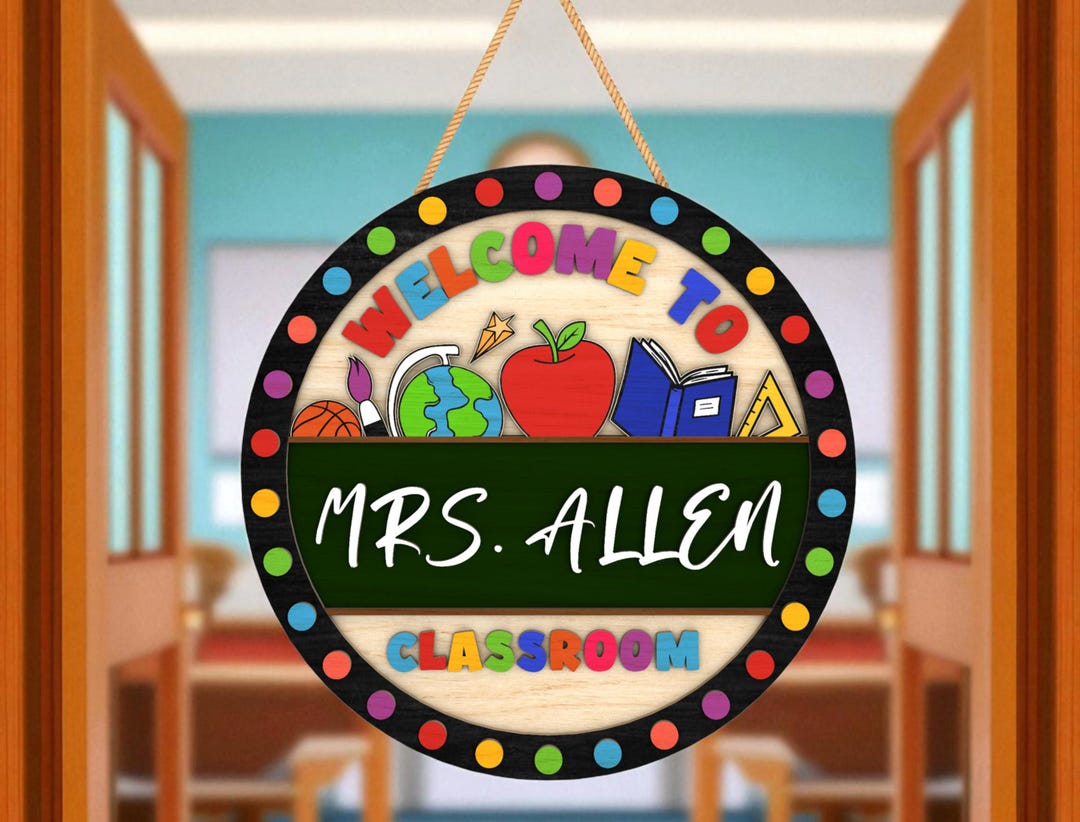 Welcome Classroom Sign Laser Cut File Svg, Teacher Door Hanger Svg ...