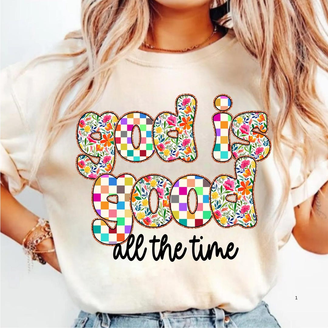 Preppy God is Good All the Time PNG Floral Glitter Png, Christian Women ...