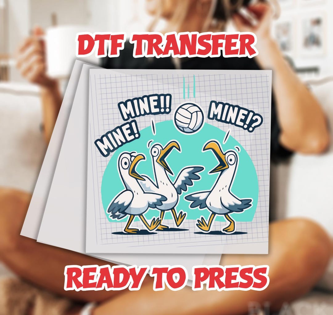 Funny Bird Playing Volleyball DTF, Mine Mine Mine Birds Ready to Press ...