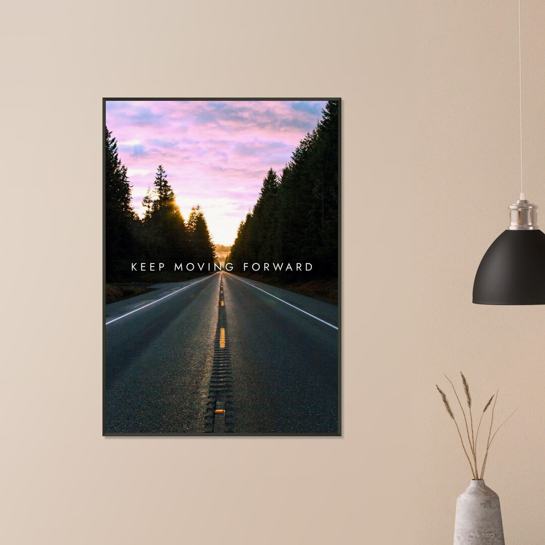 Keep Moving Forward Framed Artwork - Motivational Wall Art ...