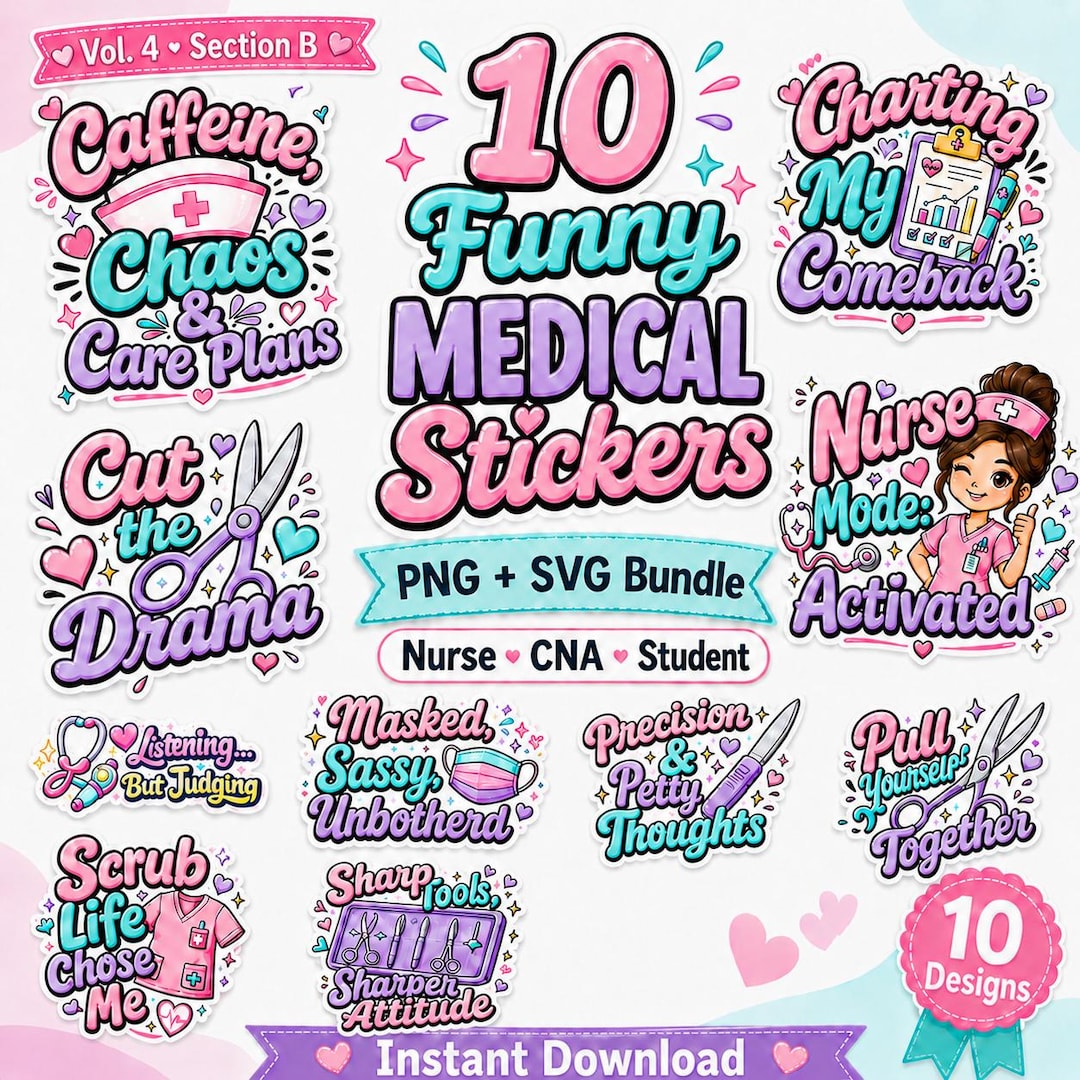 Funny Medical Stickers PNG SVG Bundle | Sassy Nurse Stickers, Scrub ...