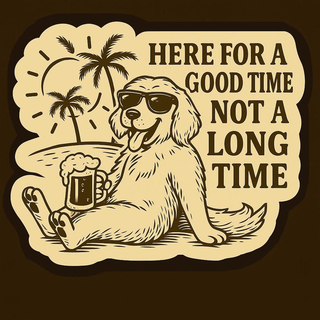 Funny Dog Beach Sticker PNG SVG – “here for a Good Time” Quote – Retro ...