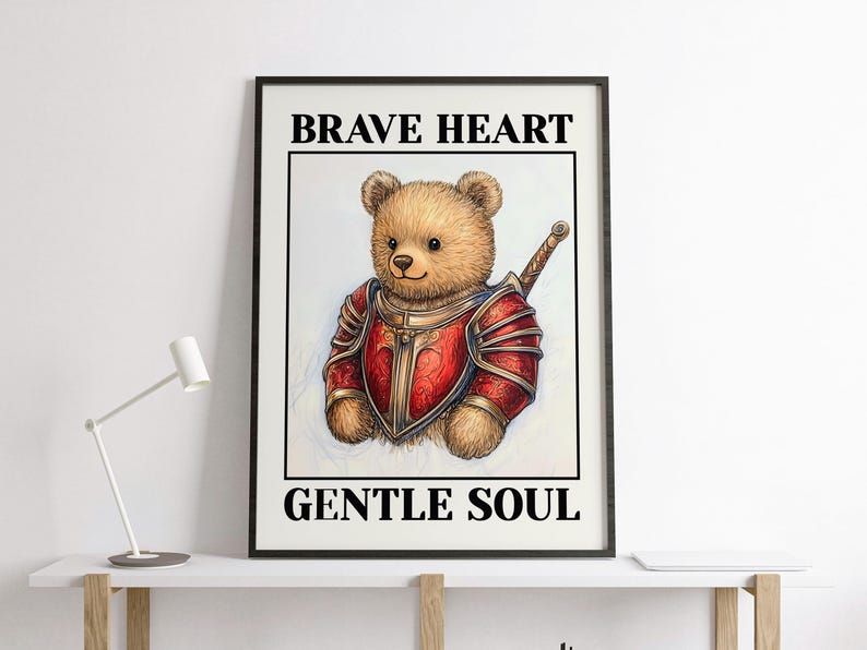 Inspirational Teddy Quote Wall Art, Brave Heart Gentle Soul Poster ...