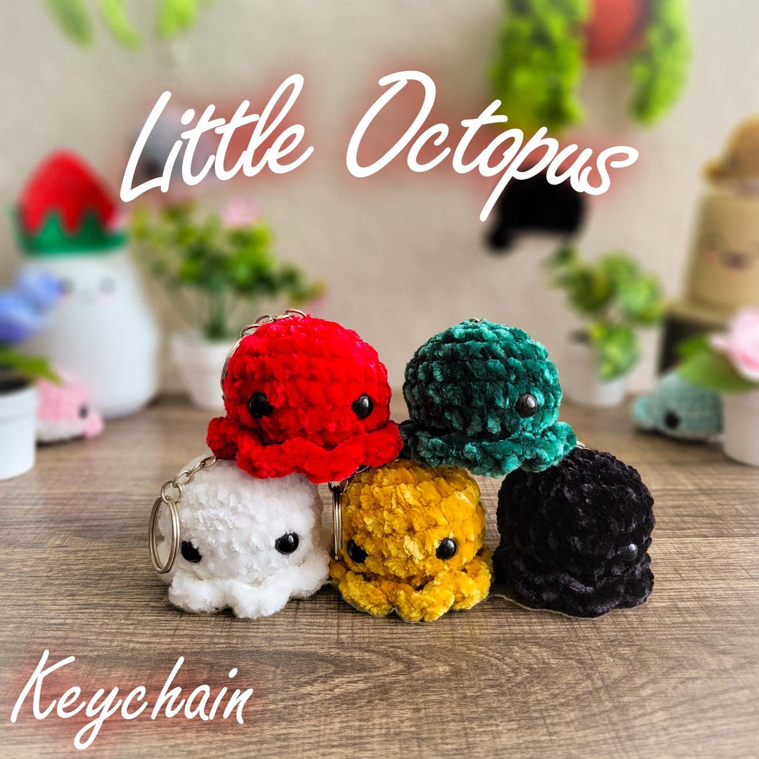 Little Octopus KEYCHAIN - Crochet Stuffed Animal, for Personal Use or ...