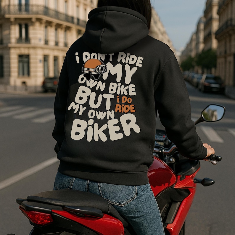 I Do Ride My Own Biker Hoodie | Funny Biker Sweatshirt | Gift for ...