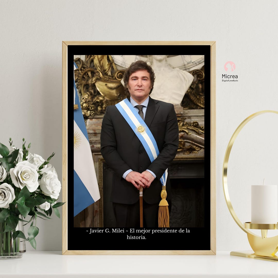Javier Milei Printable Poster - the Best President in History ...