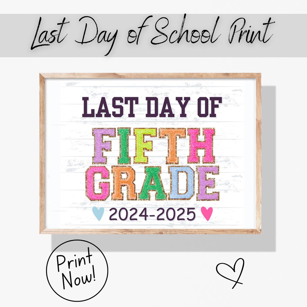 Make the Last Day of Fifth Grade Special With This Printable Sign ...